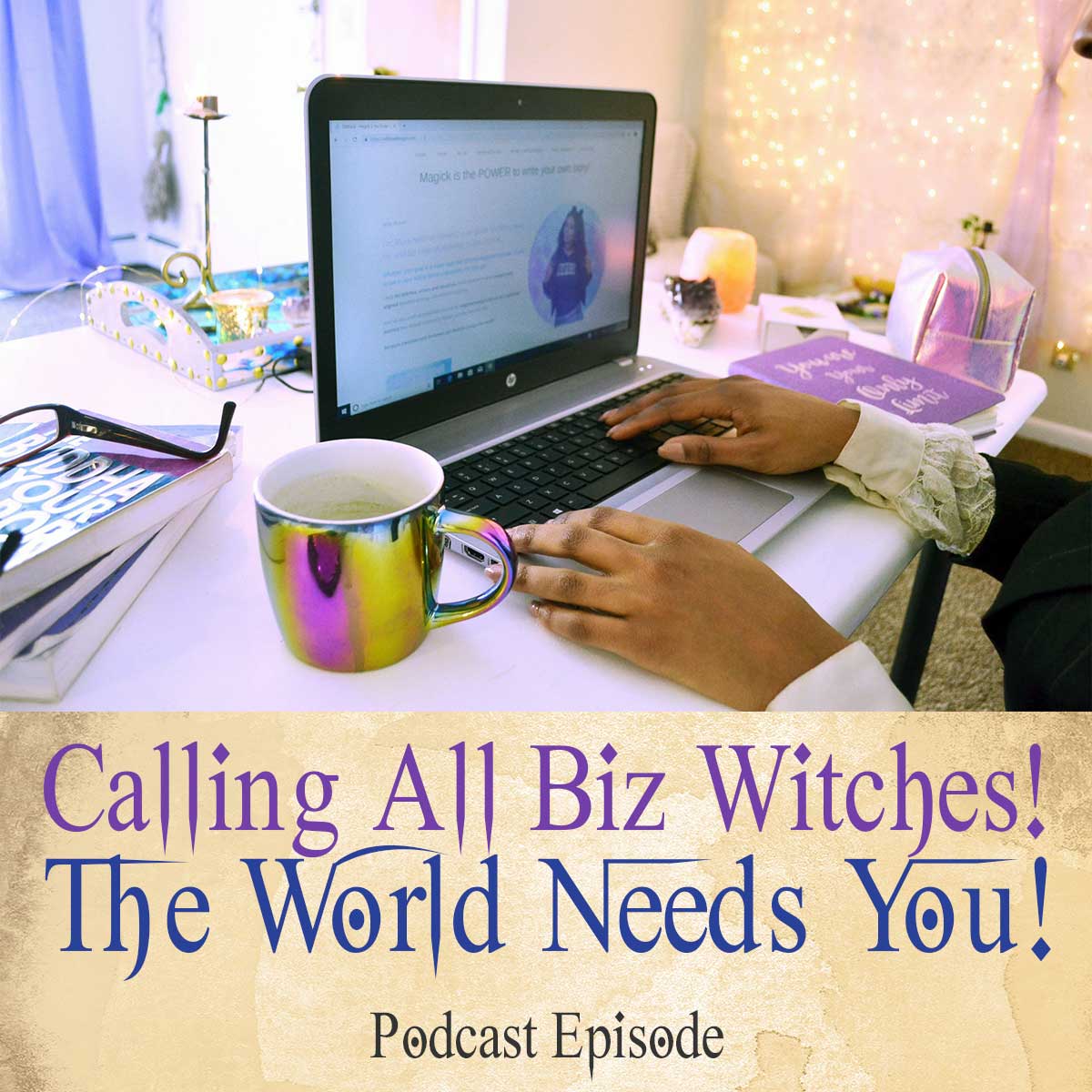 How To Launch Or Scale Your Witchy Business (Podcast Episode 92) – The ...