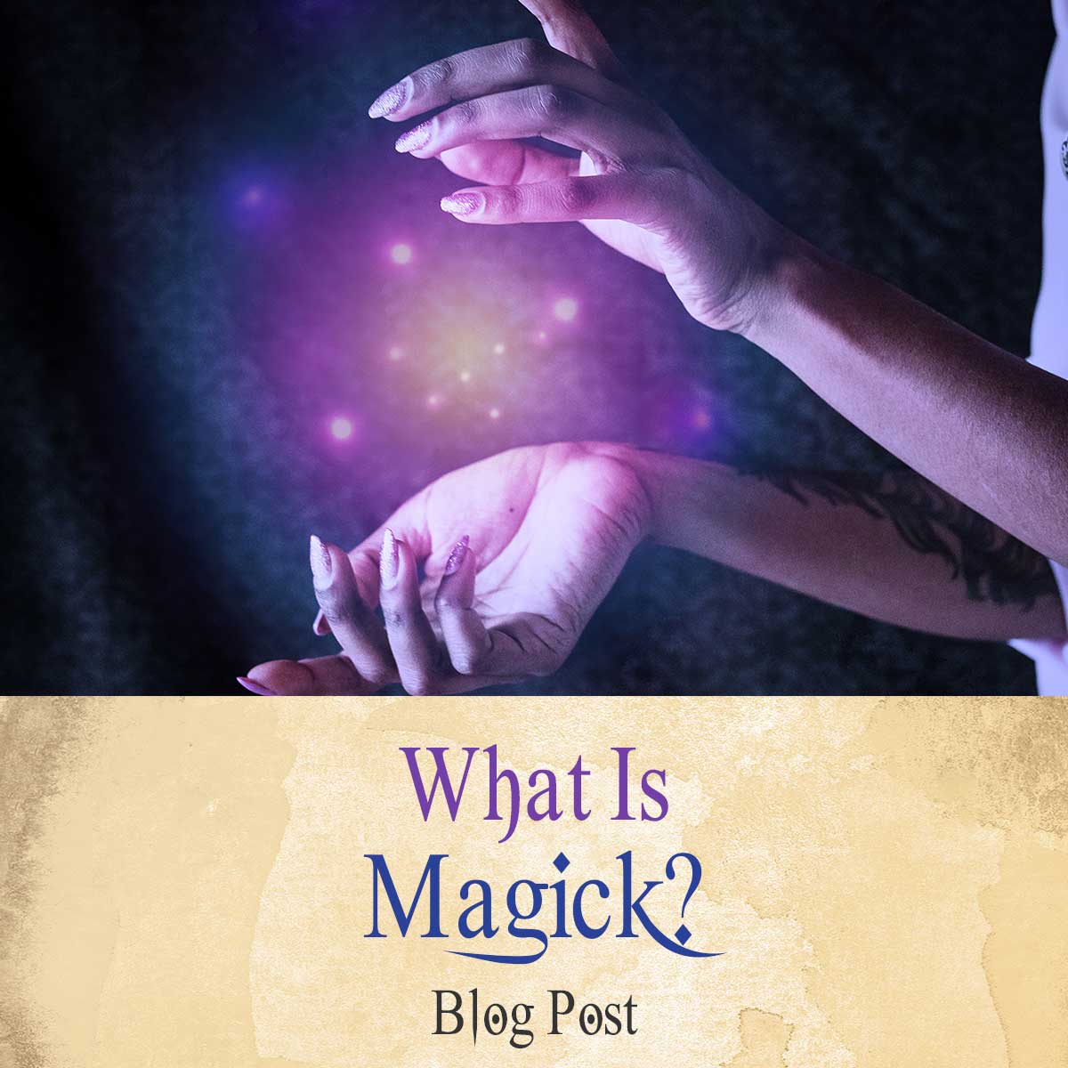 What Is Magick? (19 Powerful Witches Define Magick In Their Own Words ...